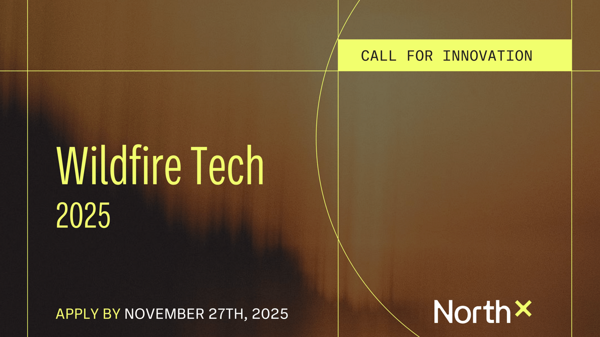NorthX strengthens Canada’s leadership in wildfire tech with 2025 Call ...